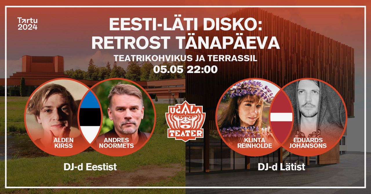 Teatrikohvikus on tulekul Eesti-Läti disko - Ugala Teater